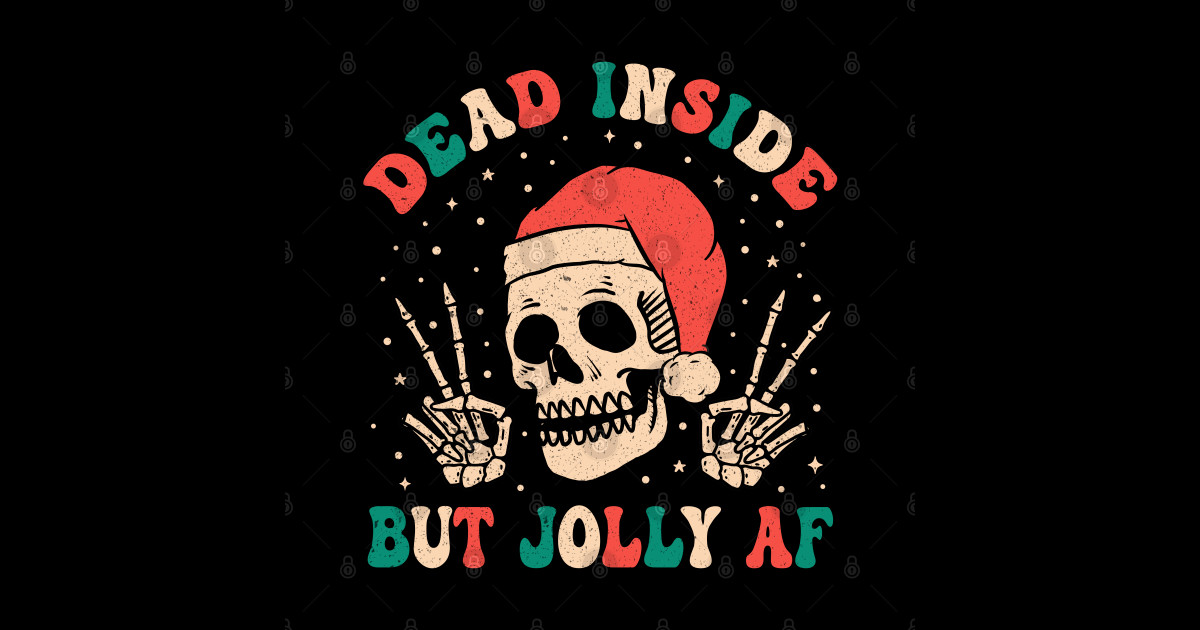 Dead Inside - Christmas Humor - Sticker | TeePublic