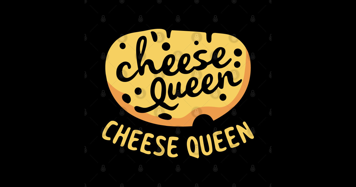 Cheese Queen - Cheese Lover Gifts - Sticker | TeePublic