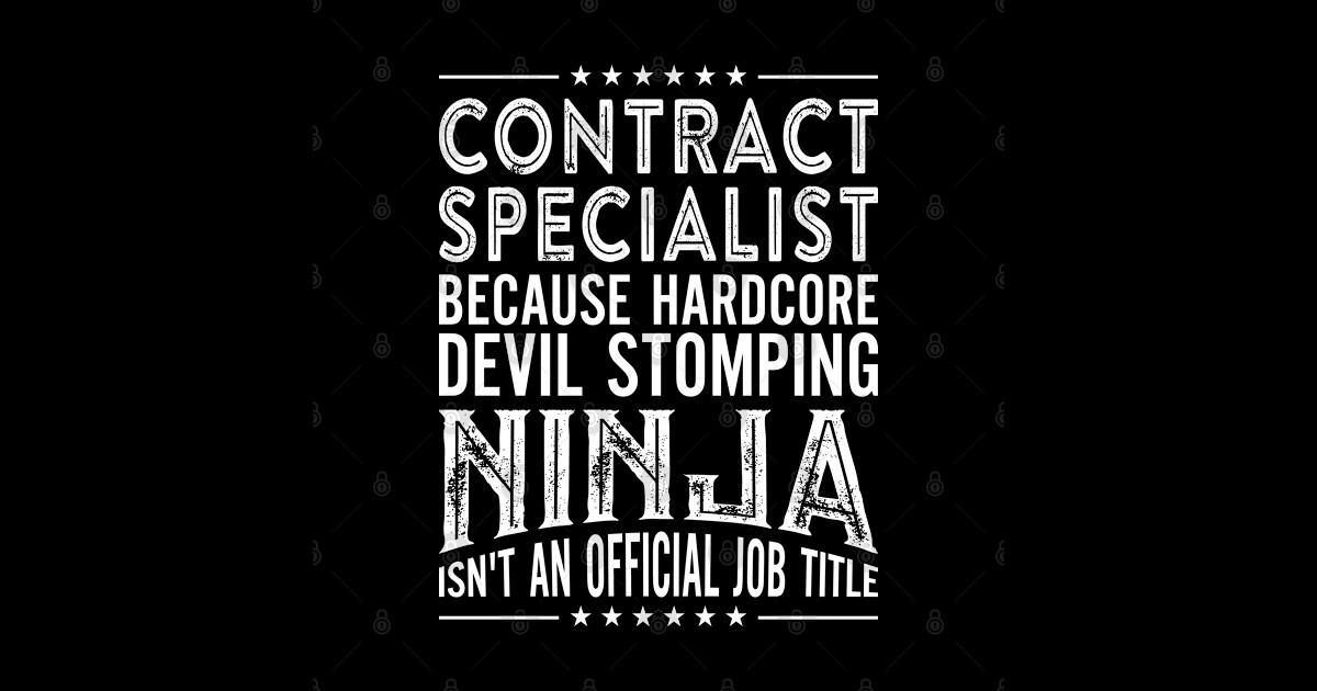 Contract Specialist Hardcore Devil Stomping Ninja - Contract Specialist ...