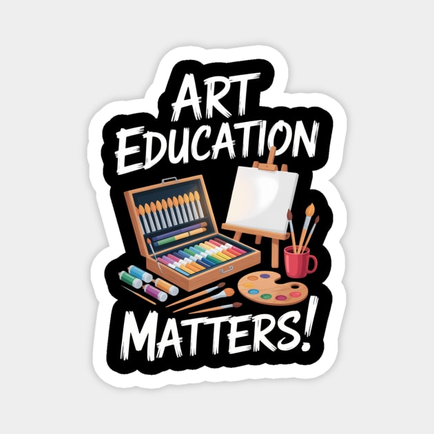 Art Education Matters Artist Art Teacher Student - Art Education ...
