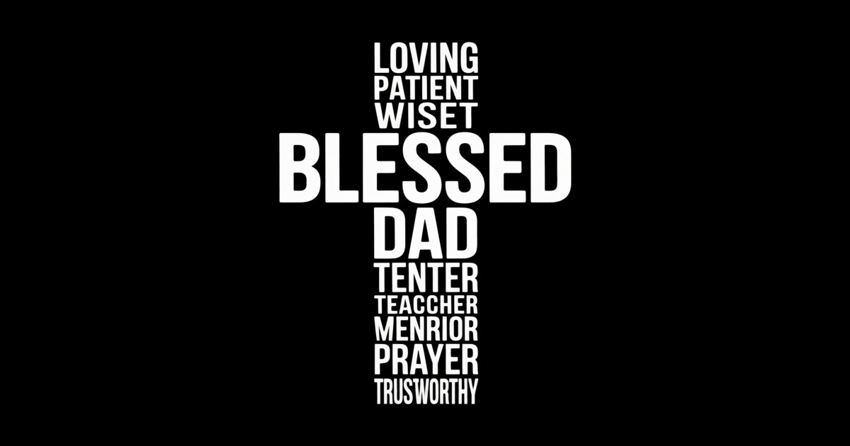 Christian Blessed Dad Cross Father's Day - Christian Blessed Dad ...