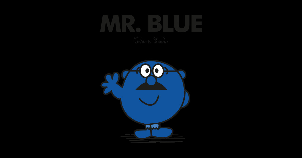 Mr Blue - Arrested Development - T-Shirt | TeePublic