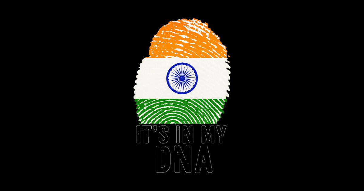 INDIAN FLAG ITS IN MY DNA - Indian Flag Its In My Dna - Sticker | TeePublic