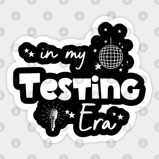 In My Testing Era - In My Testing Era - Sticker | TeePublic