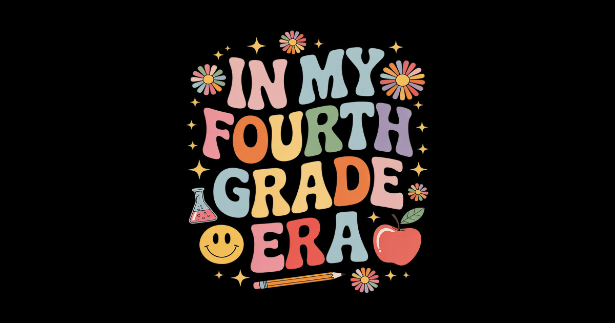 In My Fourth Grade Era Kids Back To School 4th Grade Teacher - In My ...