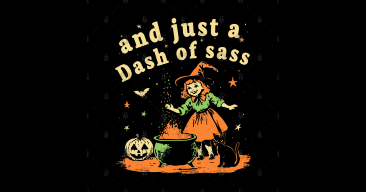 And Just A Dash Of Sass Baby Halloween Witch Toddler Youth - Halloween ...