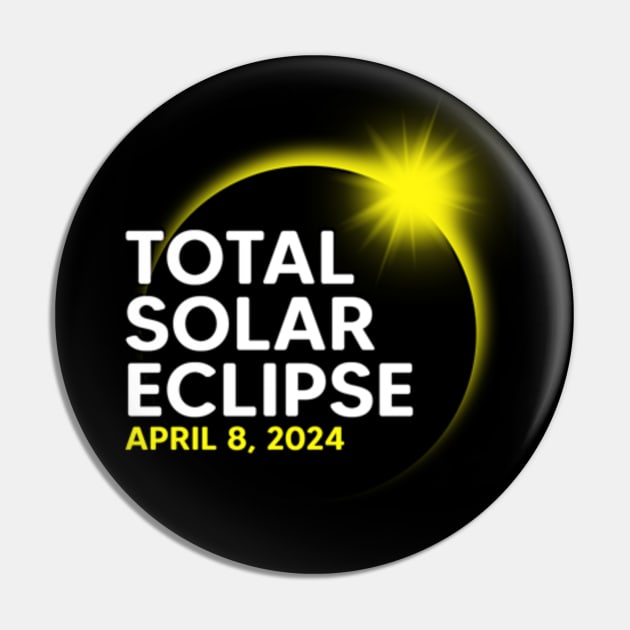 Total Solar Eclipse 2024 April 8 Totality - Eclipse - Pin | TeePublic