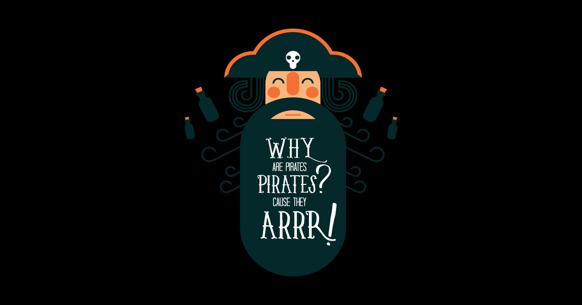 A pirate cause ARRrrr! - A Pirate Cause Arrrrr - Sticker | TeePublic