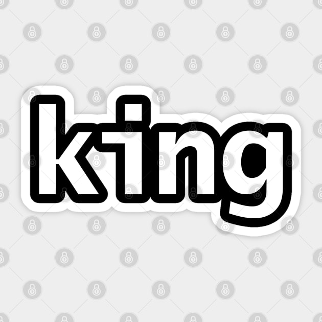 King Minimal Typography White Text - King - Sticker | TeePublic