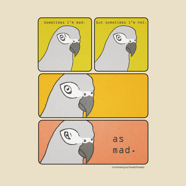 Sometimes I'm Mad... - Angry - T-Shirt | TeePublic