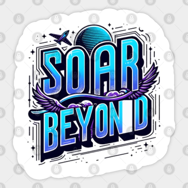 SOAR BEYOND - TYPOGRAPHY INSPIRATIONAL QUOTES - Inspirational Quotes ...