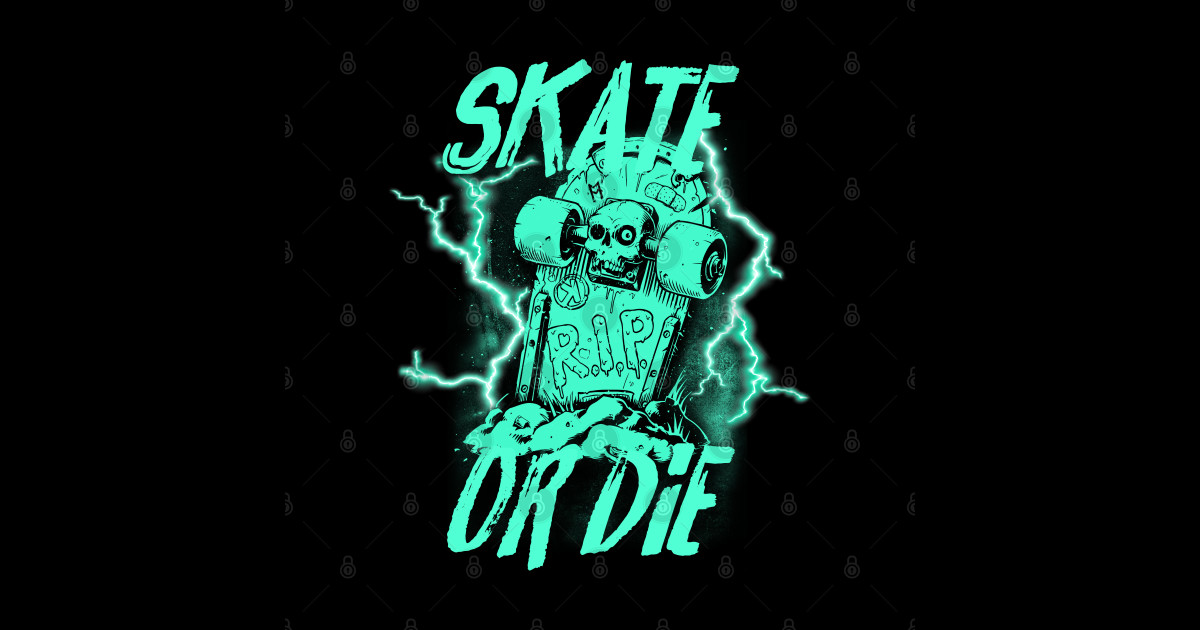 Skate or die - turquoise - Skate Or Die - Sticker | TeePublic
