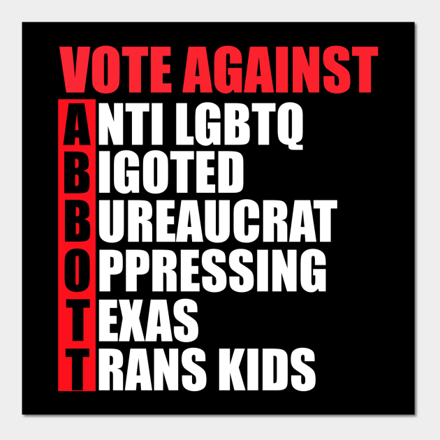 Vote Against Greg Abbott Acrostic - Anti Greg Abbott - Posters and Art ...