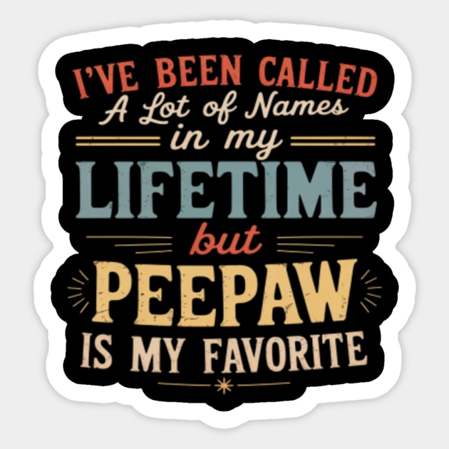 Peepaw Is My Favorite Name - Father's Day Peepaw - Fathers Day ...