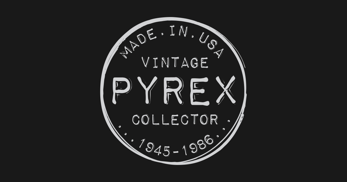 Vintage Pyrex Collector Made in USA Seal - Pyrex - T-Shirt | TeePublic