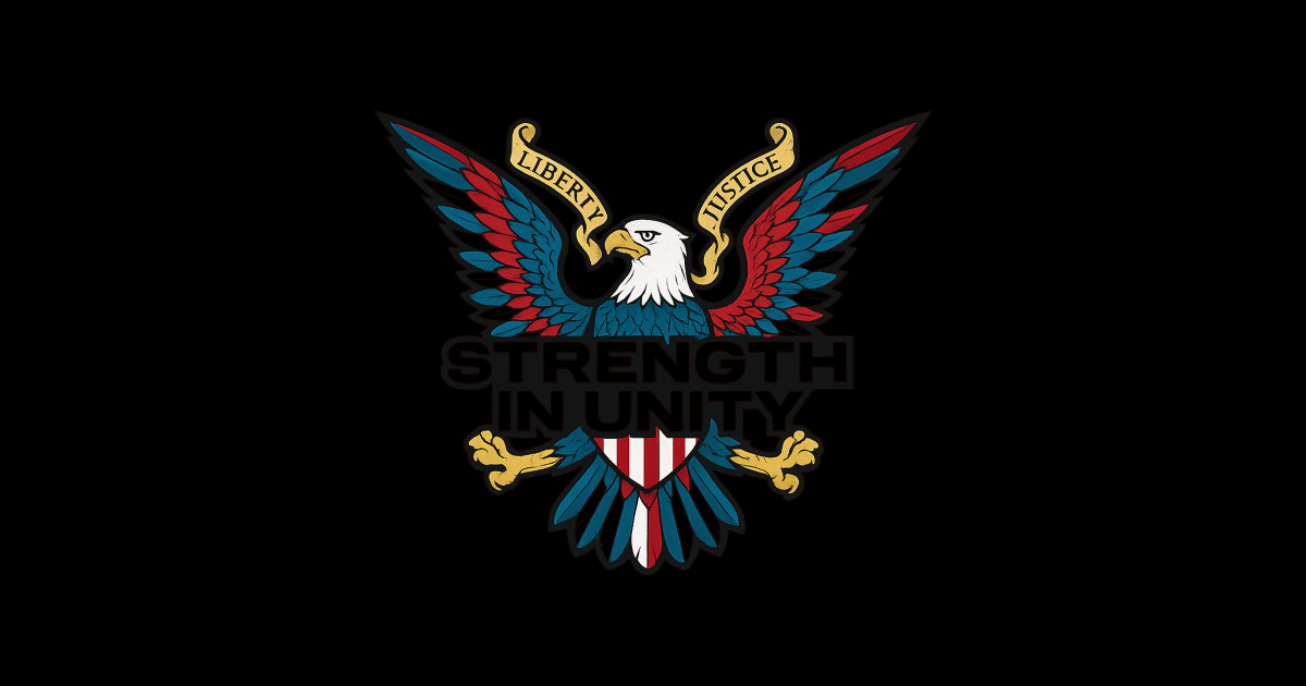 Strength in Unity – Liberty & Justice Emblem - Unity Eagle - Posters ...