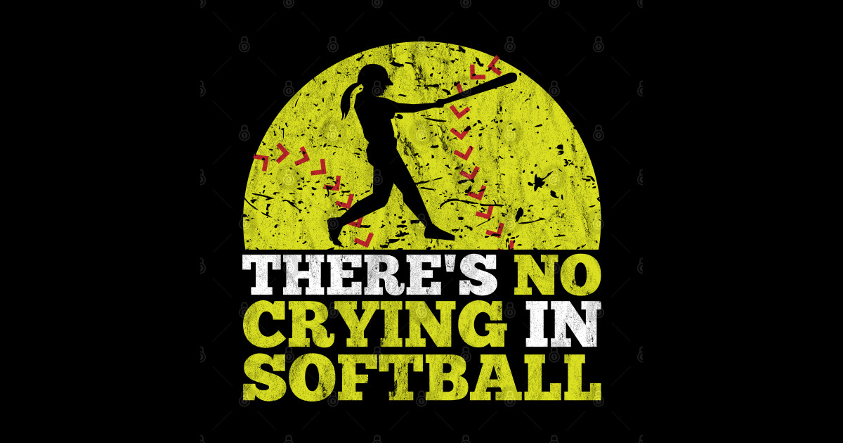 Theres No Crying In Softball Funny Team Silhouette Softball