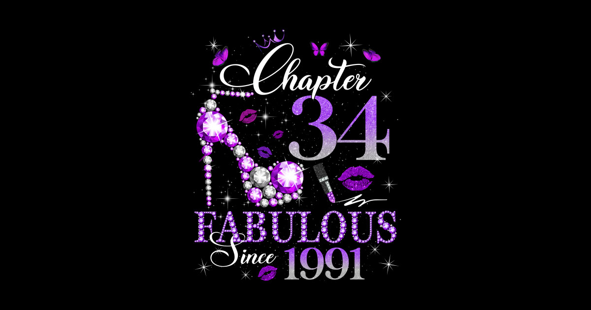 Chapter 34 - Fabulous Since 1991 - 34th Birthday Queen - 34th Birthday ...