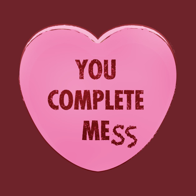 Valentine's Day Candy Heart - You Complete MeSS - Valentines Day - T ...