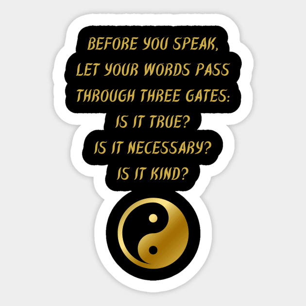 Before You Speak, Let Your Words Pass Through Three Gates: Is It True ...