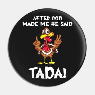 After Fod Made Me He Said Tada Merch for Sale | TeePublic