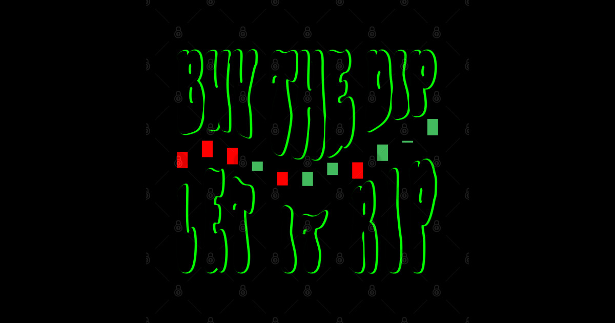 Buy the Dip, Let it Rip - Bitcoin - Sticker | TeePublic