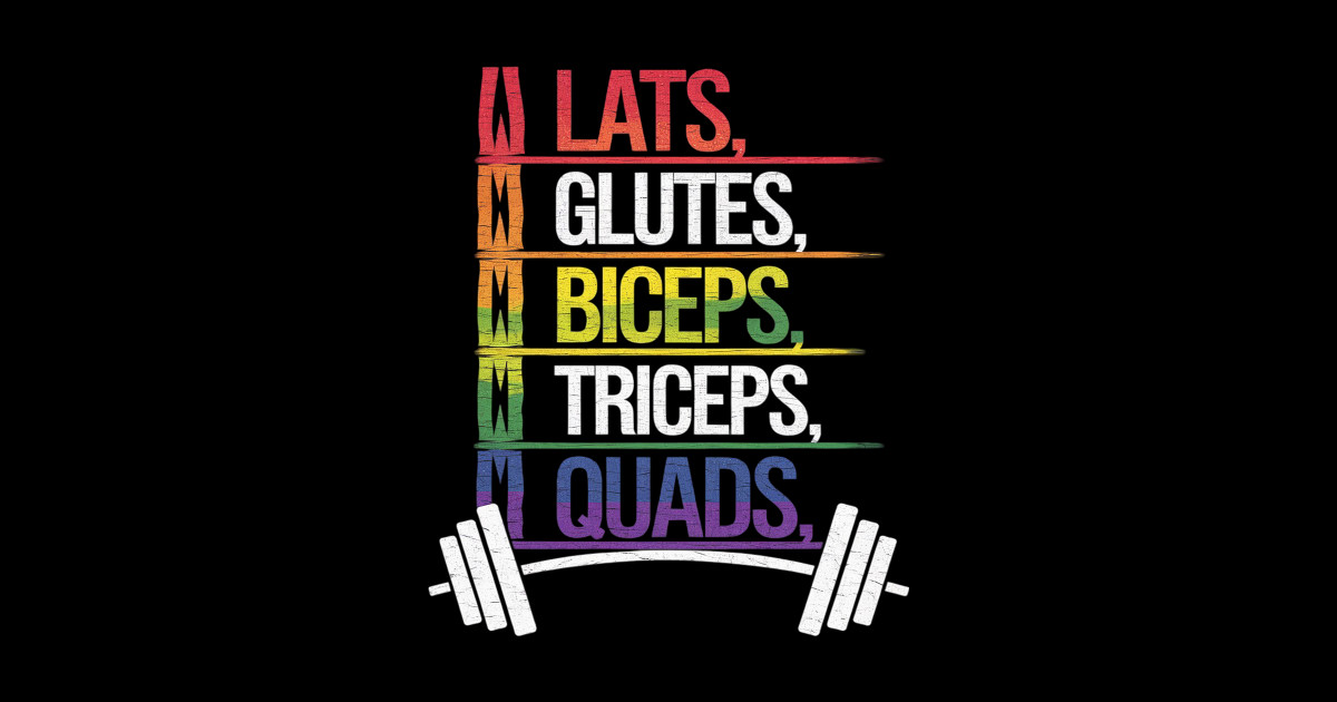LGBTQ Lats Glutes Biceps Triceps Quads Weightlifting Rainbow - Lgbtq ...