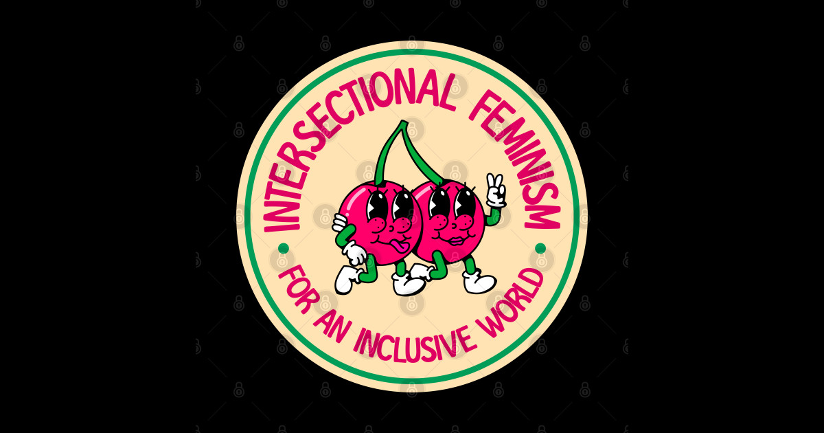 Intersectional Feminism For An Inclusive World - Feminist ...