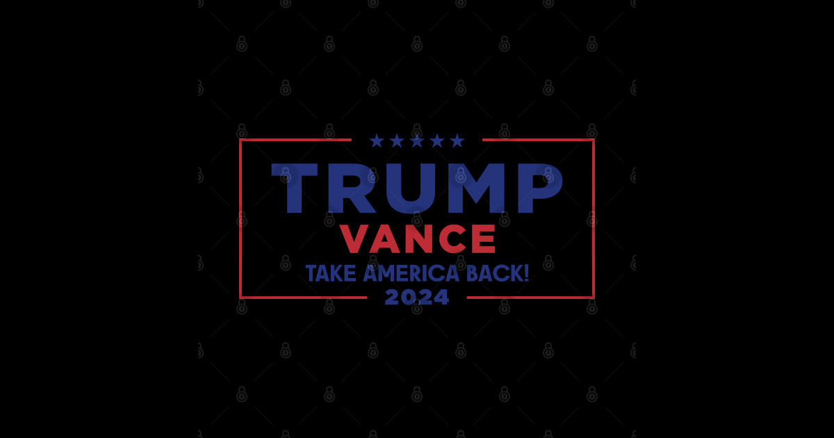 Trump Vance 2024 Donald Trump J.D. Vance Take America Back - Trump ...