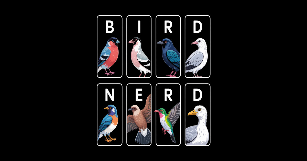Birds Need Bird Watching Birdwatcher Bird Lover - Birds Need Bird ...