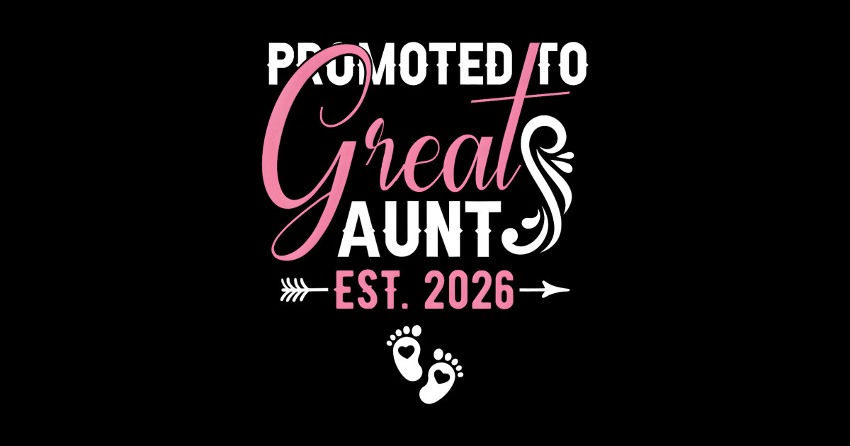 Promoted To Aunt Est 2026 Soon To Be Aunt 2026 - Great Aunt ...