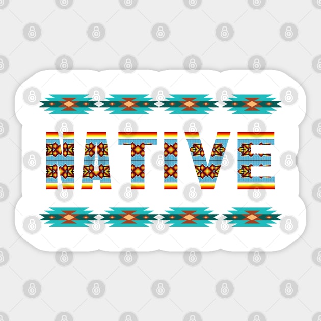 Native - Native American - Sticker | TeePublic