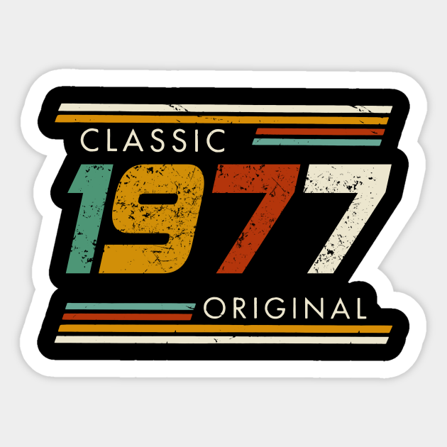 Classic 1977 Original Vintage - 1977 Birthday - Sticker | TeePublic