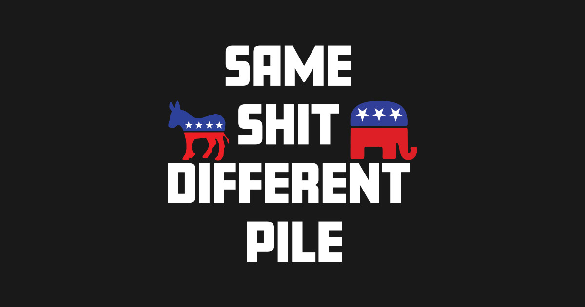 Same Shit Different Pile (white text) - Political - T-Shirt | TeePublic