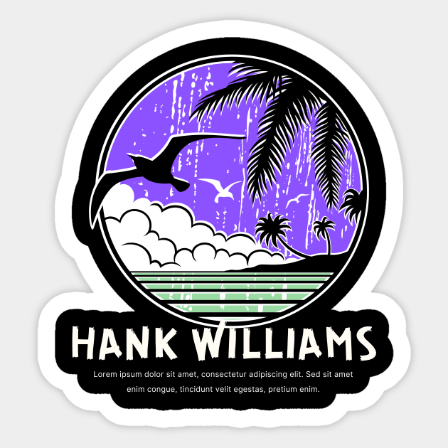 hank williams summer - Hank Williams - Sticker | TeePublic