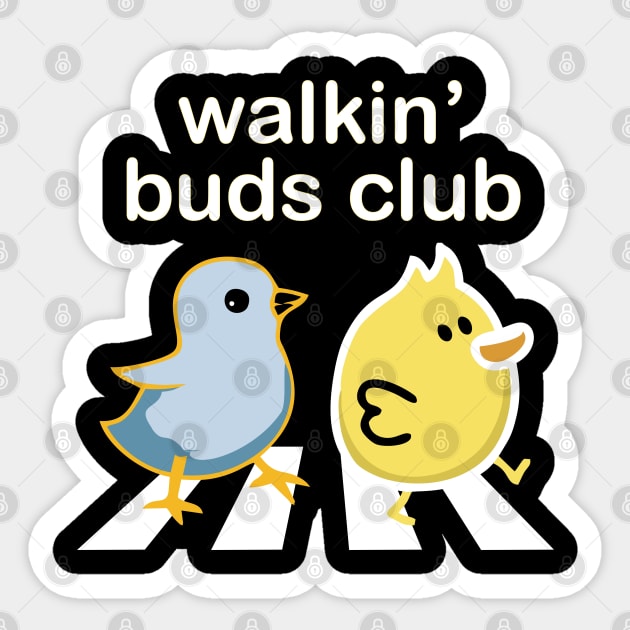 walkin' buds club - Walkin Buds Club - Sticker | TeePublic