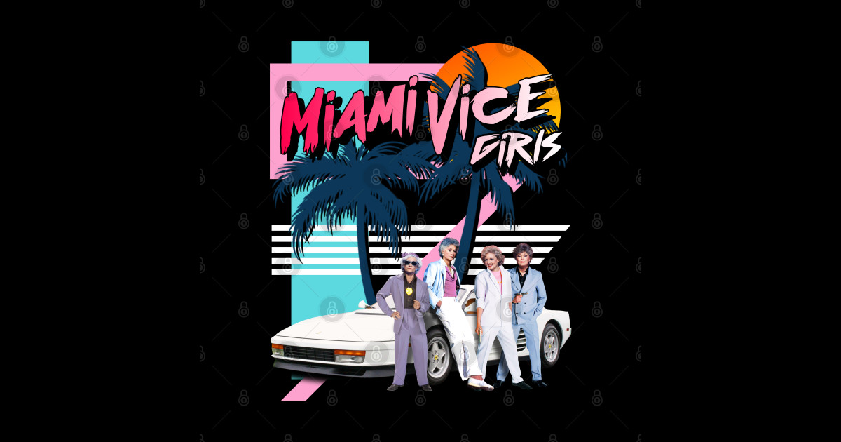 Miami Vice Girls - Golden Girls - Sticker | TeePublic