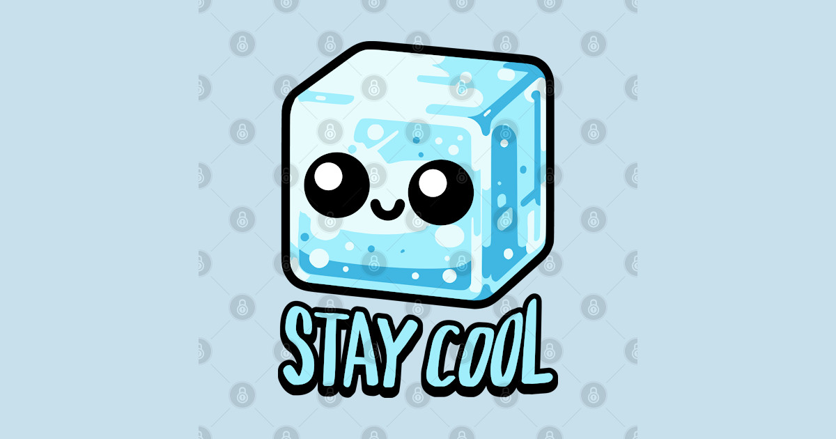 Stay cool! Cute Ice Cube Pun - Stay Cool Pun - T-Shirt | TeePublic
