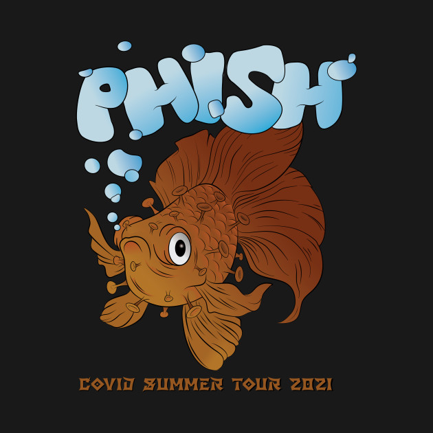 Phish COVID Summer Tour 2021 - Phish - T-Shirt sold by 1 wifDja | SKU ...