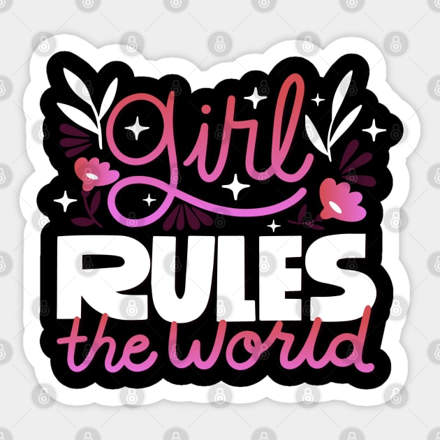 Girl rules the world - Girls Rule - Sticker | TeePublic