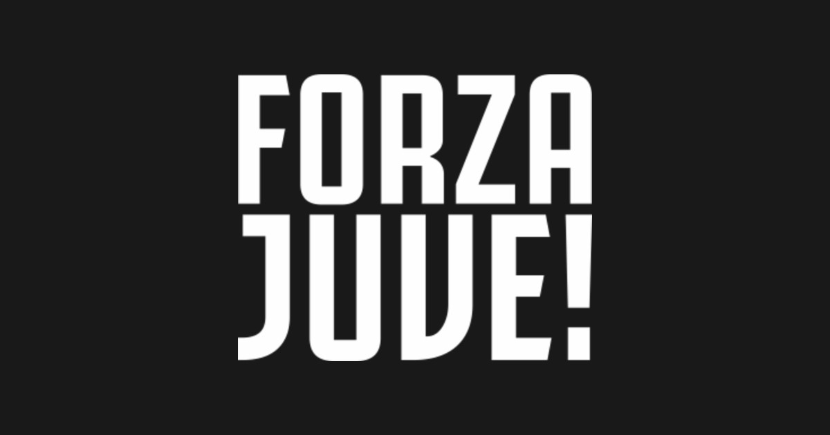 FORZA JUVE! - Juventus - T-Shirt | TeePublic