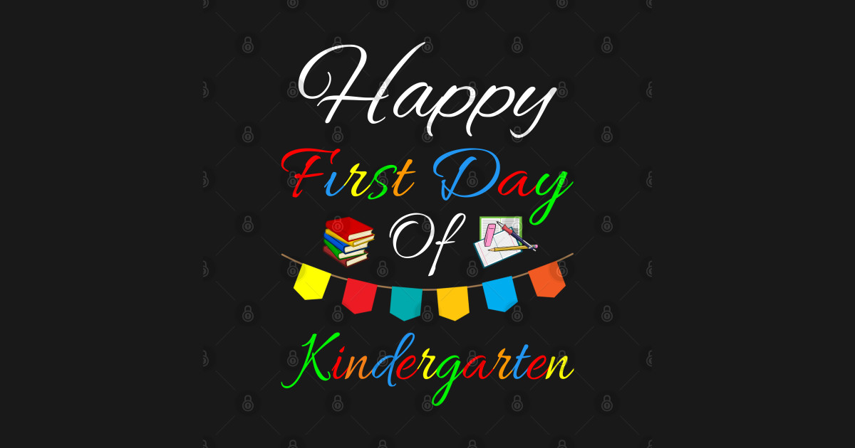Happy First Day Of Kindergarten 2020 Great Kindergarten - Happy First ...