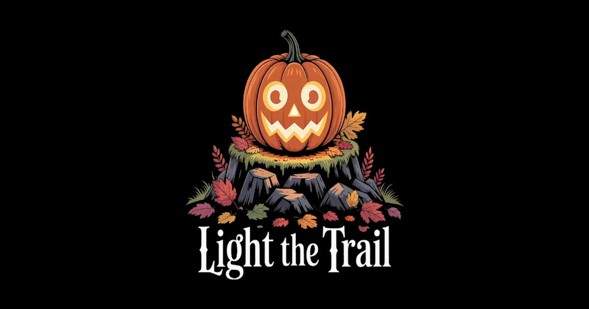 Light The Trail Illuminate Your Path Halloween Magic - Light The Trail ...