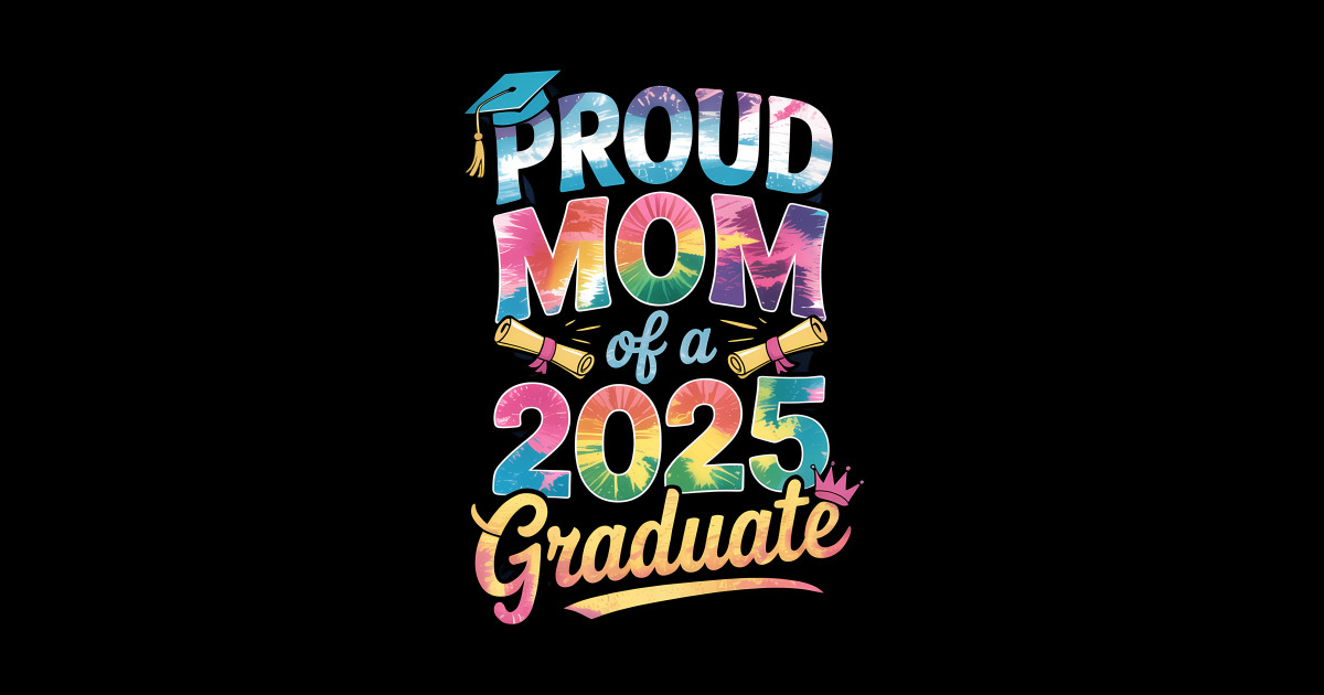 Senior Mom 2025 Graduation Proud Mom Of A 2025 Graduate - Senior Mom ...