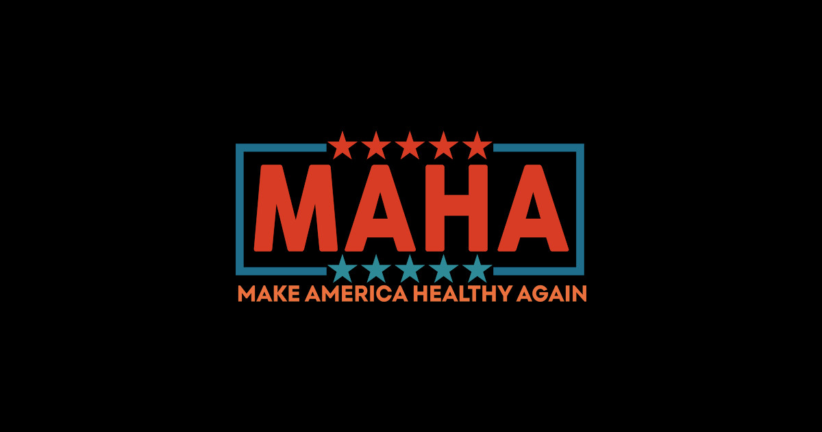 Maha Make America Healthy Again - Maha - Sticker | TeePublic