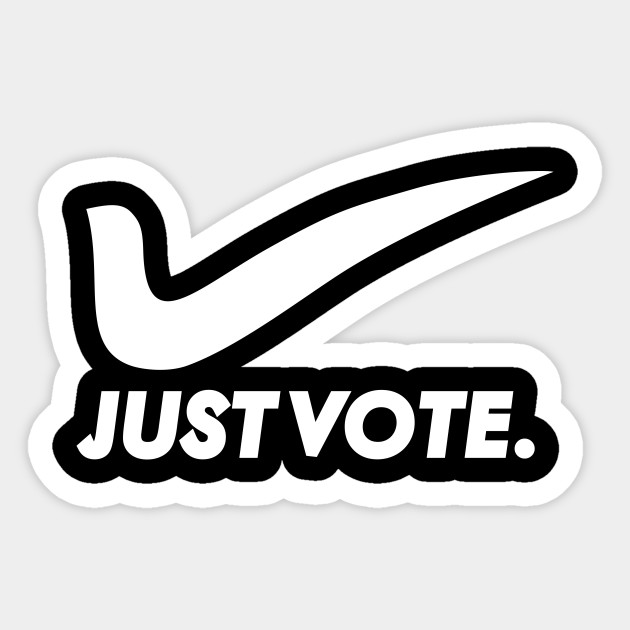 Just Vote - Vote - Sticker | TeePublic