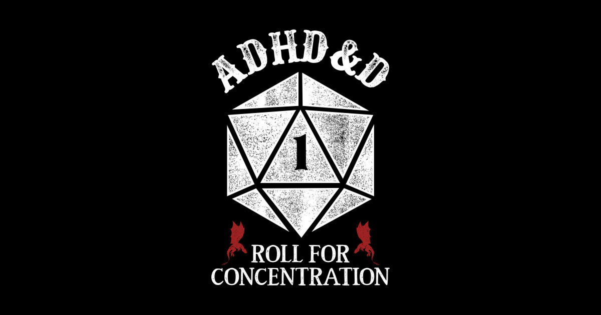 ADHD&D Roll For Concentration - Rpg - Sticker | TeePublic