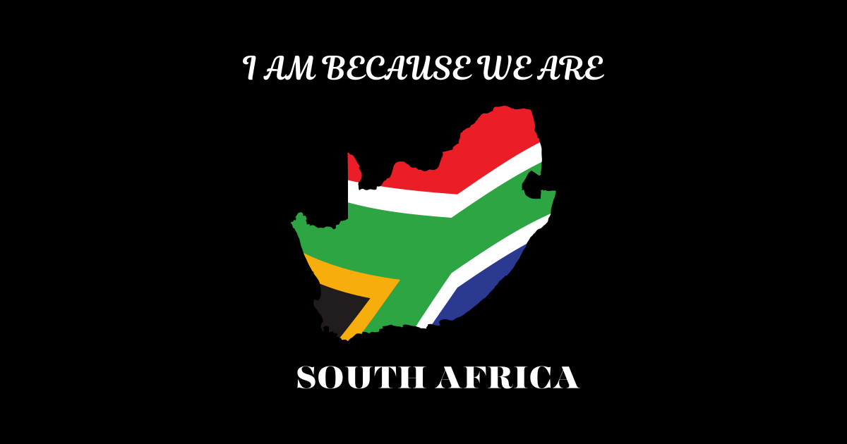 South African Pride, I am because we are - South African Pride - Posters and Art Prints | TeePublic
