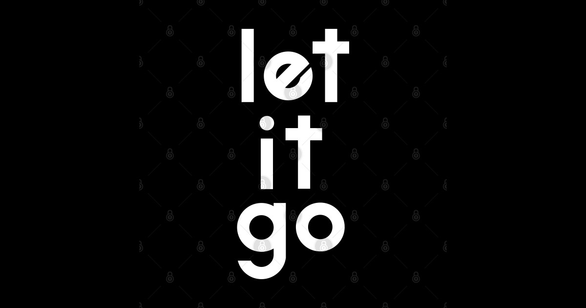 Let it go - Let Go - Sticker | TeePublic