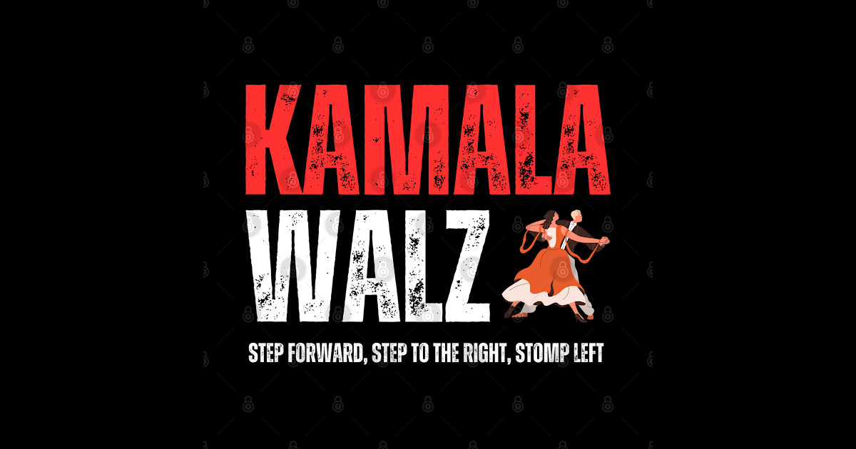 Kamala Walz Step Forward Step to the Left Stomp Right Vote - Men ...
